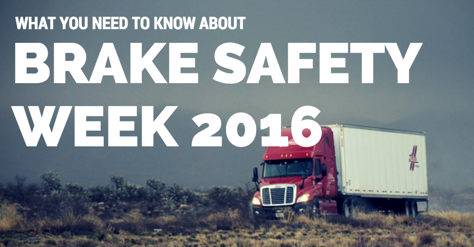What You Need to Know About Brake Safety Week 2016 - Fleet Management ...