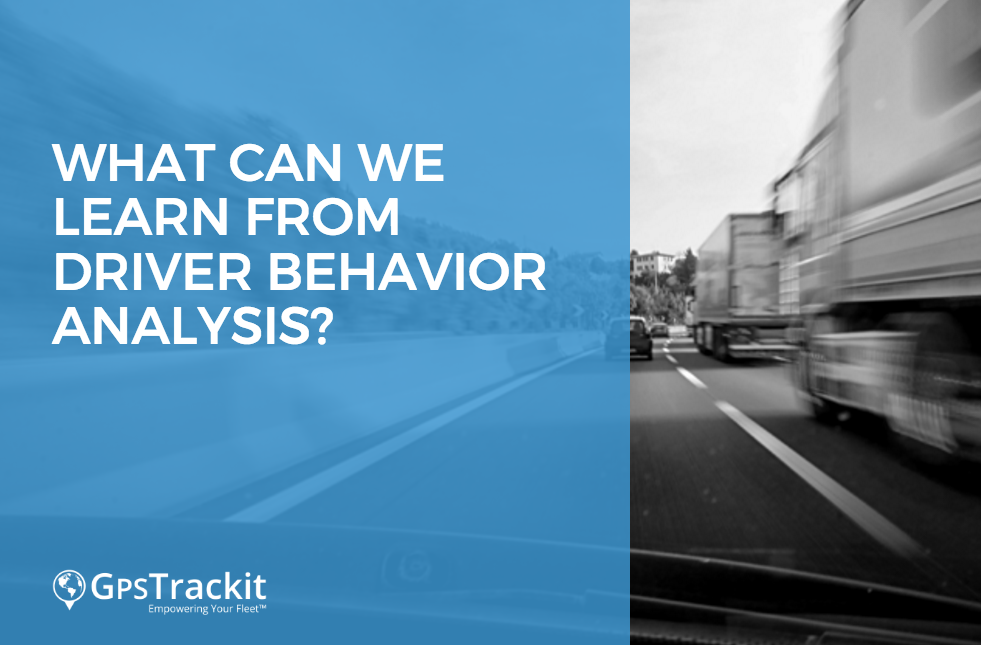 Surprising Things Fleet Managers Can Learn From Driving Behavior ...